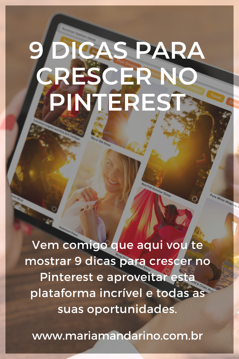 9 Dicas para crescer no Pinterest - Maria Mandarino