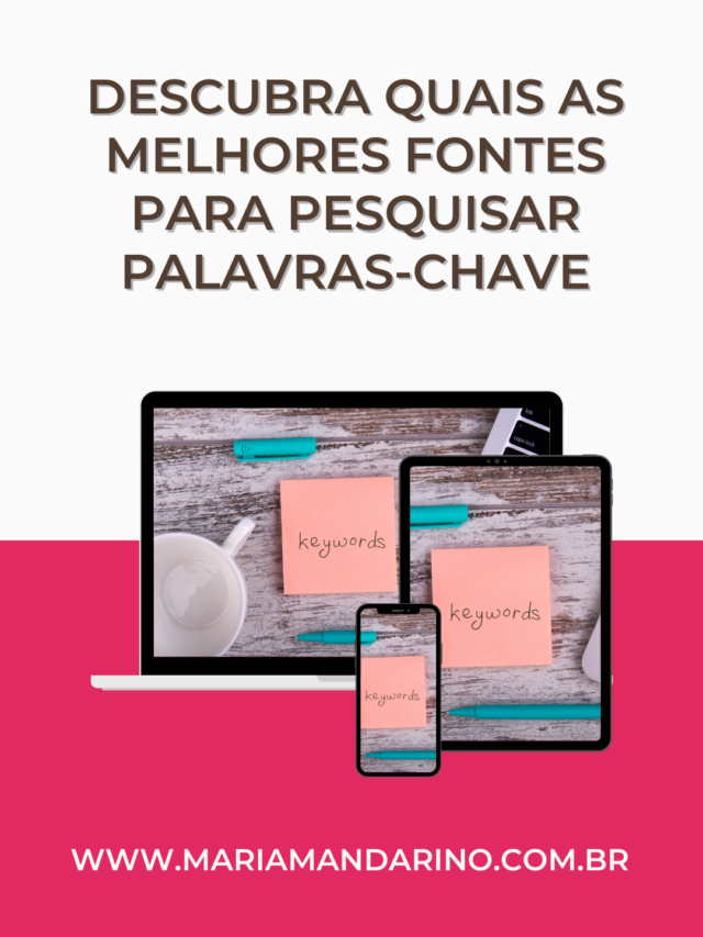 Descubra quais as melhores fontes para pesquisar palavras-chaves ... Descubra quais as melhores fontes para pesquisar palavras-chaves ...